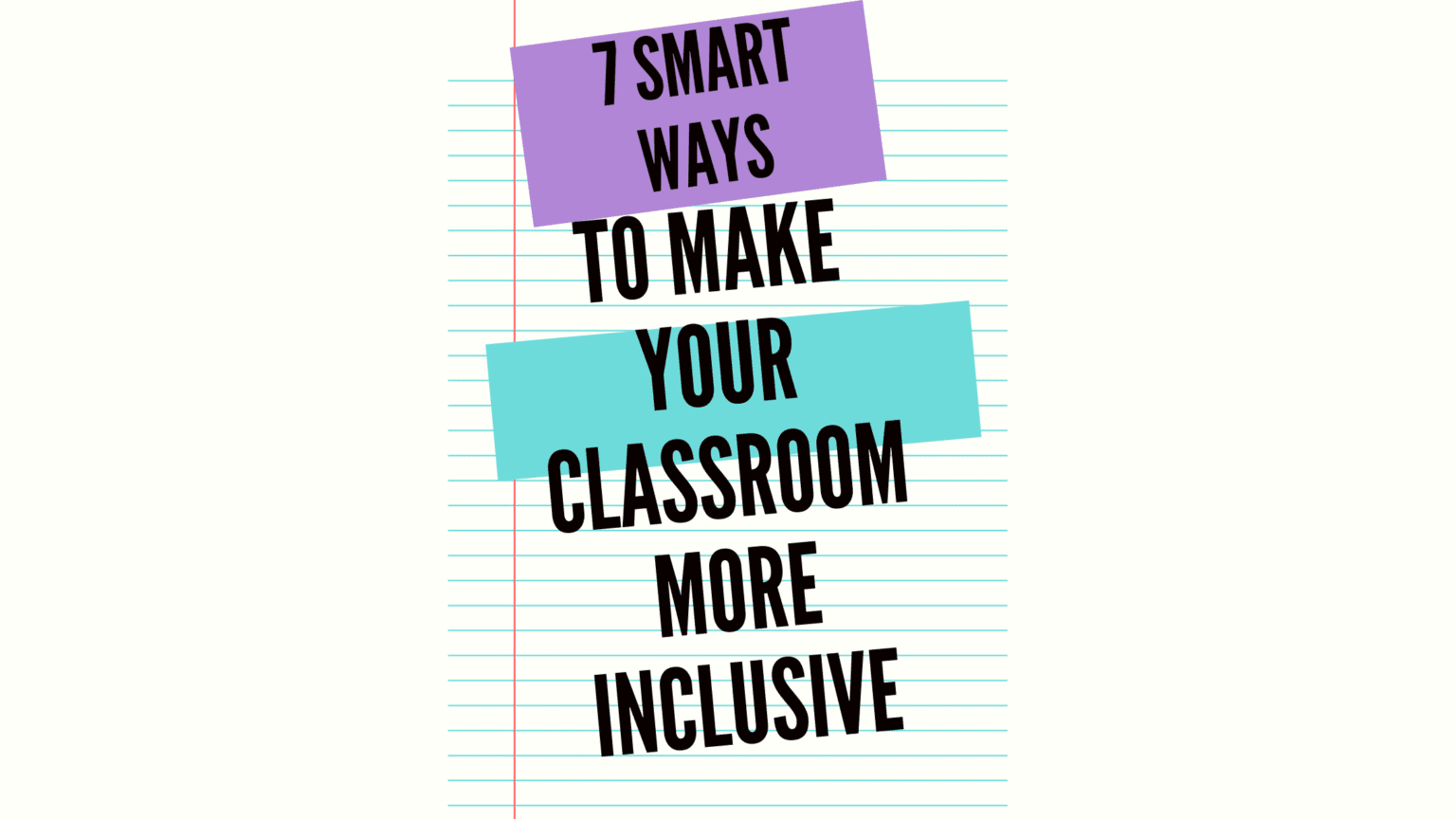 7 Smart Ways to Make Your Classroom More Inclusive - Kaleidoscope ...
